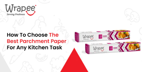 How to Choose the Best Parchment Paper for Any Kitchen Task